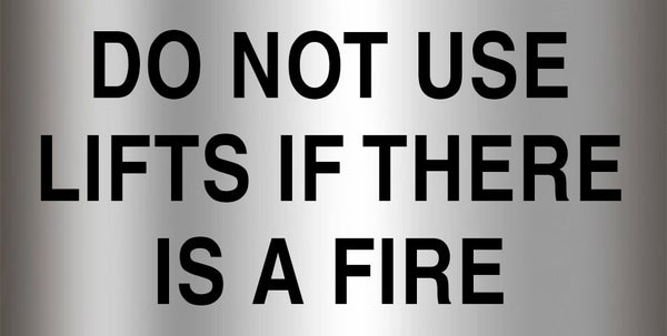 Do Not Use Lifts If There Is A Fire- Aluminium – Bractile Signs
