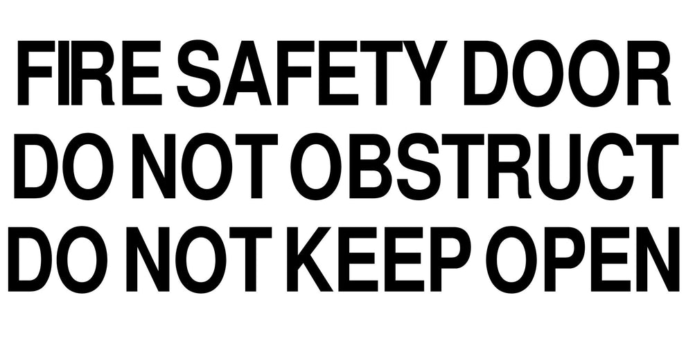 Fire Safety Door - Do Not Obstruct - Do Not Keep Open - Vinyl Sticker ...